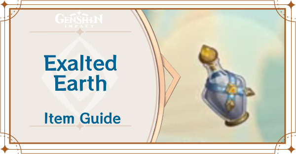 How to Get and Use Exalted Earth | Genshin Impact｜Game8