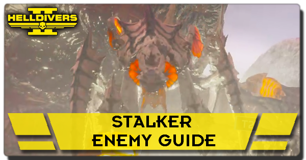 Stalker Enemy Guide | Helldivers 2｜Game8