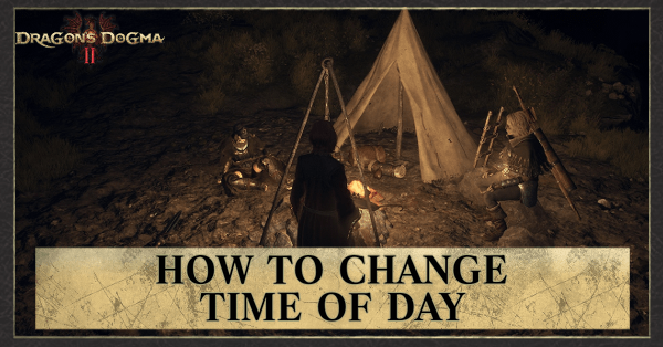 How to Tell Time of Day | Dragon's Dogma 2 (DD2)｜Game8