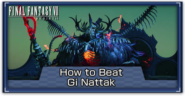 Gi Nattak Hard Mode Guide | FF7 Rebirth｜Game8