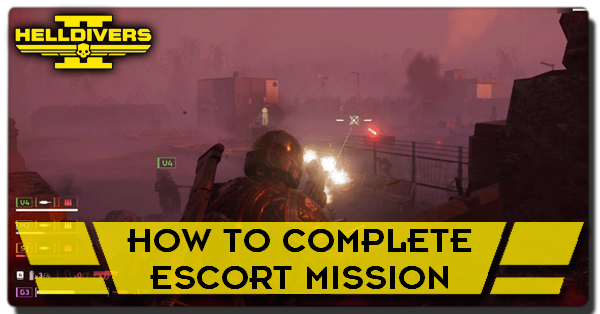 Emergency Evacuation: How to Complete Escort Mission | Helldivers 2｜Game8