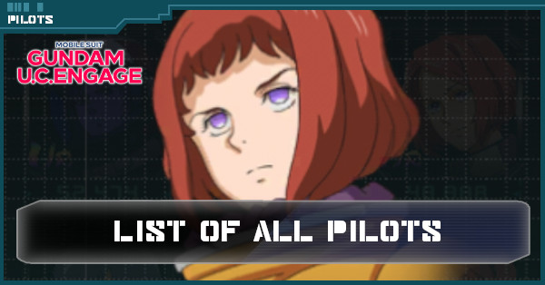 List of All Pilots | Gundam UC Engage｜Game8