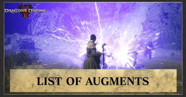 Best Augments and All Augments List | Dragon's Dogma 2 (DD2)｜Game8