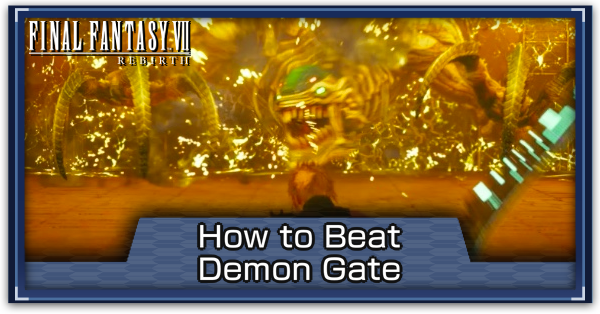 Demon Gate Hard Mode Guide | FF7 Rebirth｜Game8