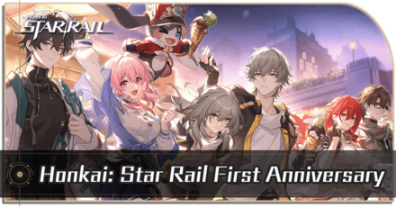 Star Rail First Anniversary 2024 Guide and Rewards | Honkai: Star Rail｜Game8