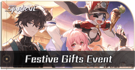 Festive Gifts Event Guide | Honkai: Star Rail｜Game8