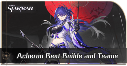 Acheron Best Builds and Teams | Honkai: Star Rail｜Game8
