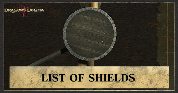Best Shields and All Shields List | Dragon's Dogma 2 (DD2)｜Game8