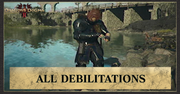 All Debilitations and Status Effect Symbols | Dragon's Dogma 2 (DD2)｜Game8
