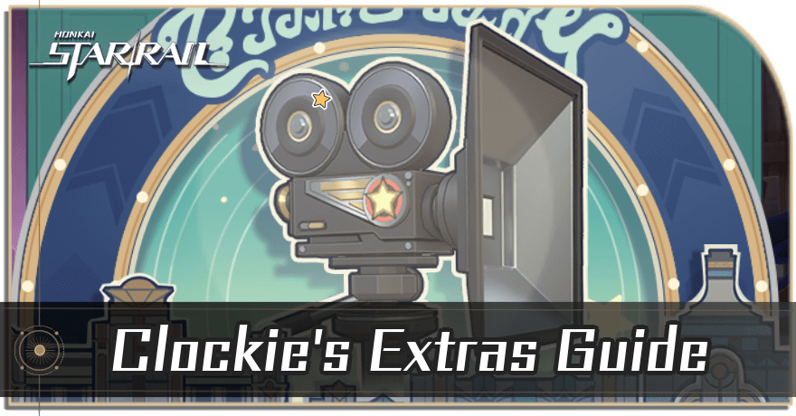 Clockie's Extras - How to Play and Rewards | Honkai: Star Rail｜Game8