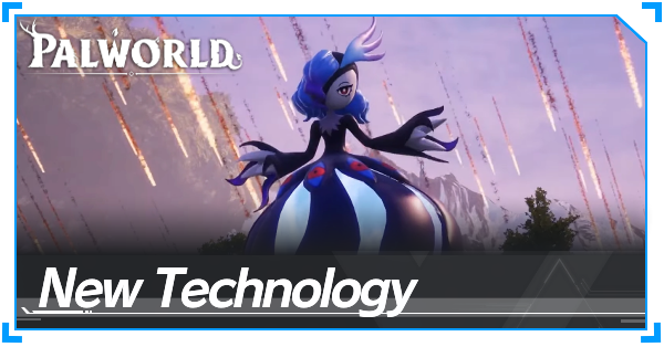 List of New Technology | Palworld｜Game8