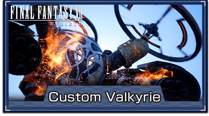 Custom Valkyrie Hard Mode Guide | FF7 Rebirth｜Game8