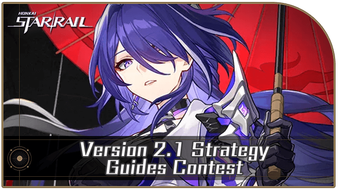 Version 2 1 Strategy Guides Contest Event Honkai Star Rail Game8