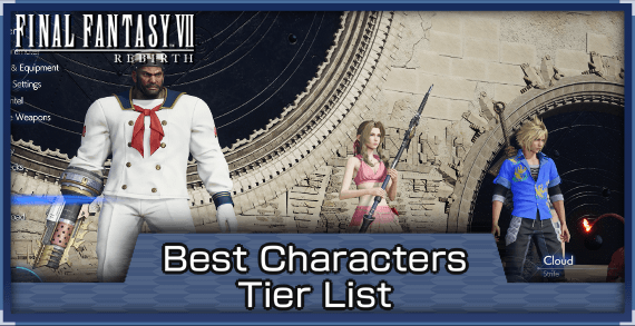 Best Characters Tier List | FF7 Rebirth｜Game8