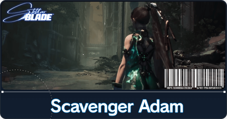 Scavenger Adam Mission Guide | Stellar Blade｜Game8