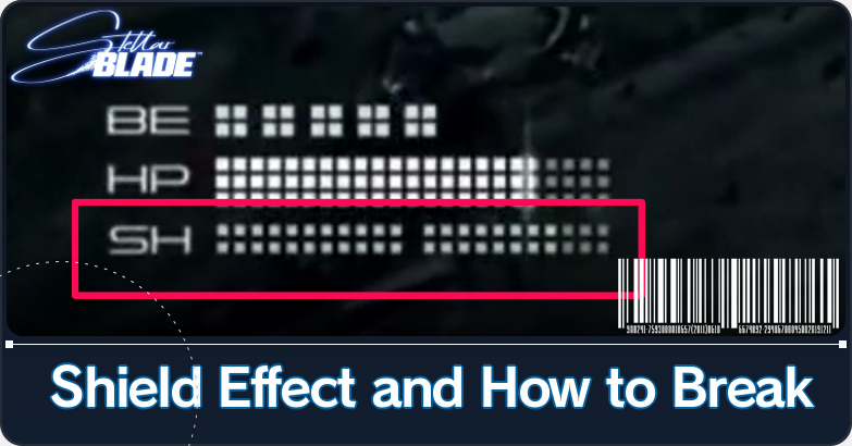 Shield Effect and How to Break | Stellar Blade｜Game8