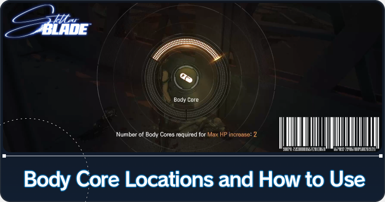Stellar Blade Body Core Locations | Stellar Blade｜Game8