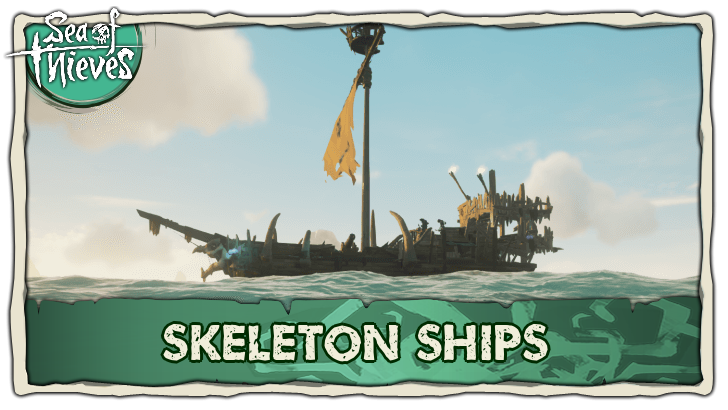 How to Find and Beat the Skeleton Ship | Sea of Thieves｜Game8