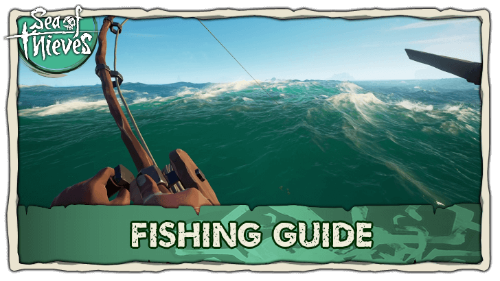 Fishing Guide: How to Catch Fish | Sea of Thieves｜Game8