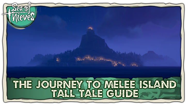 The Journey to Melee Island Tall Tale Guide | Sea of Thieves｜Game8