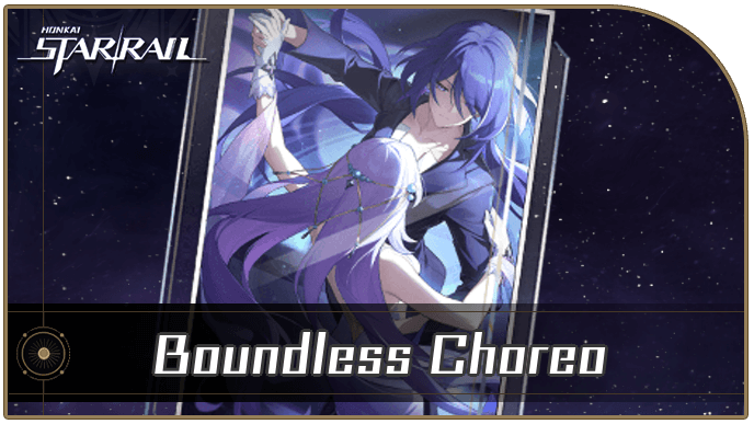 Boundless Choreo - Materials and Best Characters | Honkai: Star Rail｜Game8