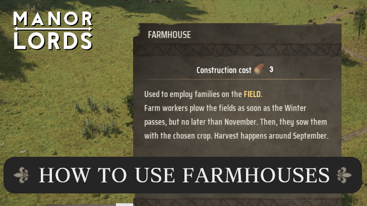 Farmhouse - How to Build and Use | Manor Lords｜Game8