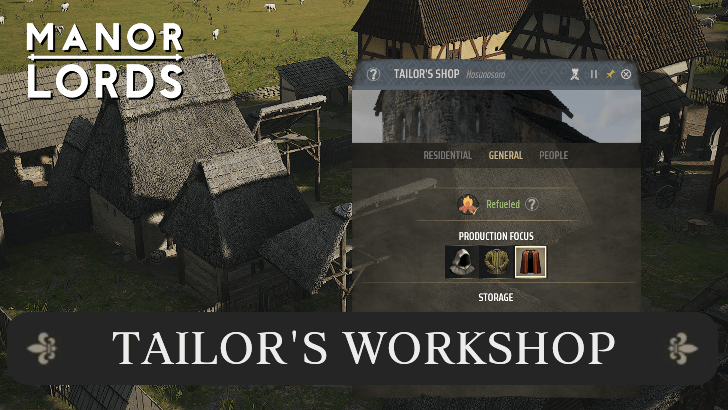 Tailor's Workshop - How to Build and Use | Manor Lords｜Game8