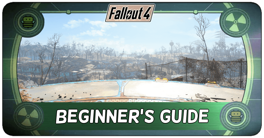 Beginner's Guide to Fallout 4: Tips and Tricks | Fallout 4 (FO4)｜Game8