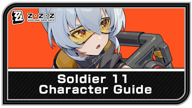 Soldier 11 Best Builds and Teams | Zenless Zone Zero (ZZZ)｜Game8