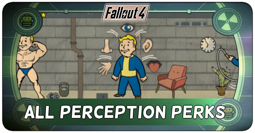 All Perception Perks List and Best Perception Perks | Fallout 4 (FO4)｜Game8