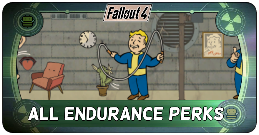 All Endurance Perks List and Best Endurance Perks | Fallout 4 (FO4)｜Game8