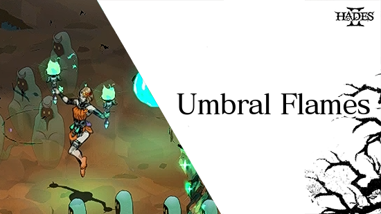 Umbral Flames Guide: Best Boons and Hammer Upgrades | Hades 2｜Game8