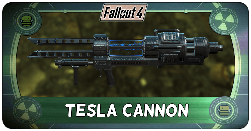 Tesla Cannon Location, Ammo, and ID | Fallout 4 (FO4)｜Game8