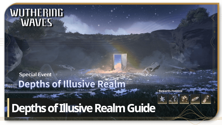 Depths of Illusive Realm Guide | Wuthering Waves｜Game8