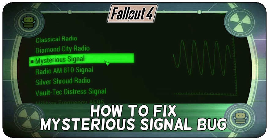 How To Fix Mysterious Signal Bug Fallout 4 Fo4 ｜game8