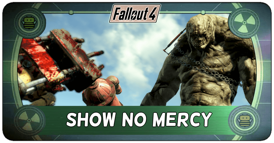 Show No Mercy Walkthrough | Fallout 4 (FO4)｜Game8