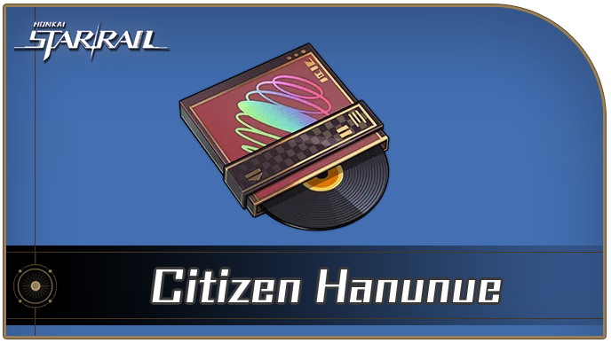 Citizen Hanunue Location And How To Use Honkai Star Rail|game8