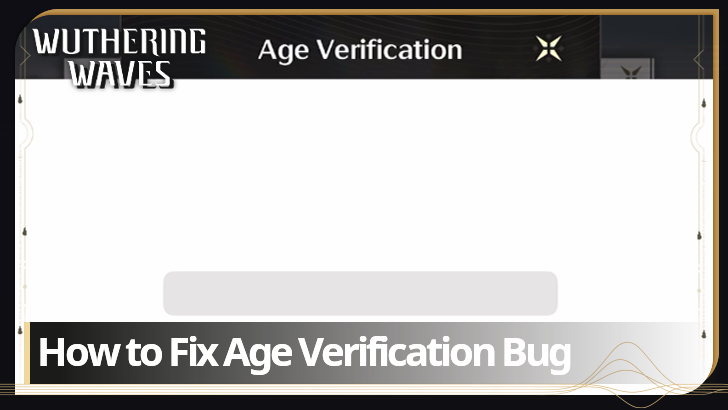How to Fix Age Verification Bug | Wuthering Waves (WuWa)｜Game8
