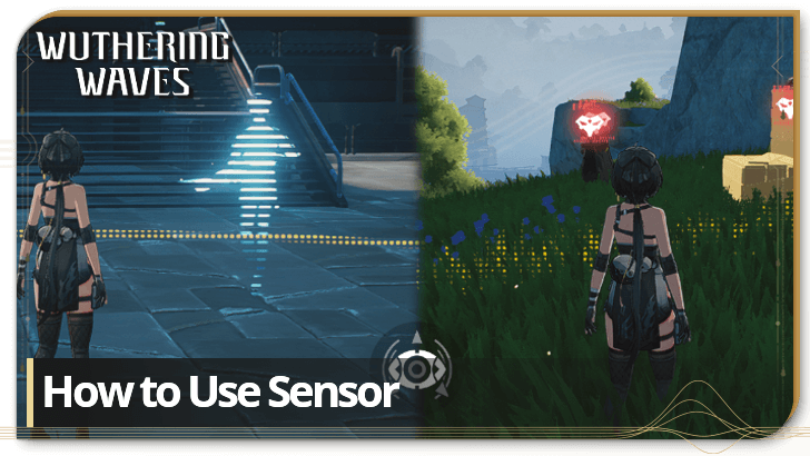 How to Use the Sensor | Wuthering Waves (WuWa)｜Game8