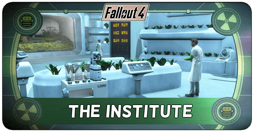 All Institute Quests, Location, and Rewards | Fallout 4｜Game8