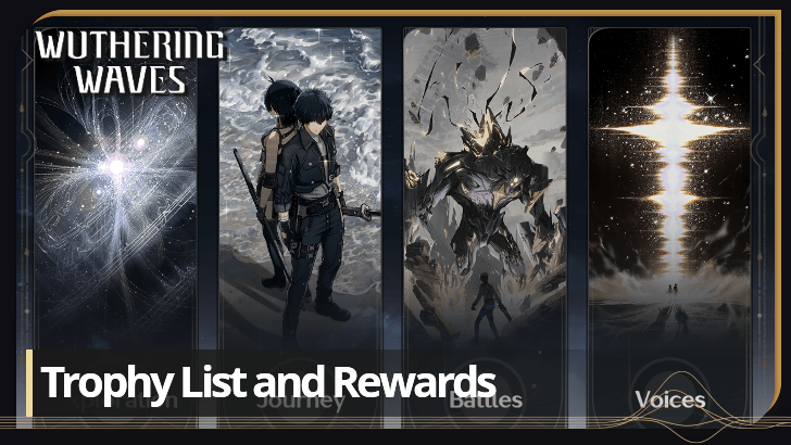 Trophy List and Guides | Wuthering Waves (WuWa)｜Game8