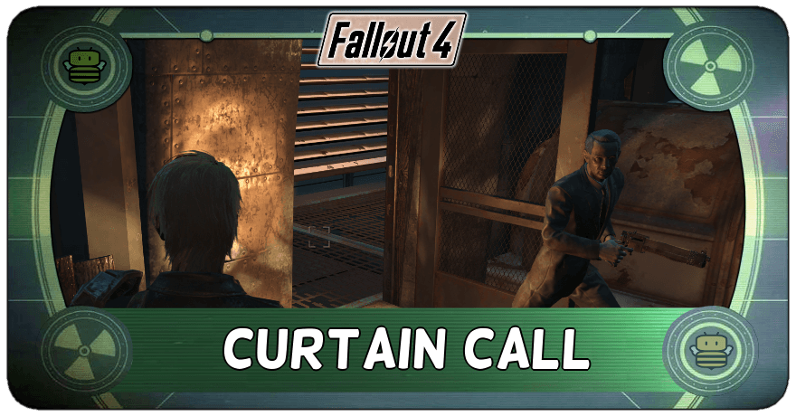 Curtain Call Walkthrough | Fallout 4 (FO4)｜Game8