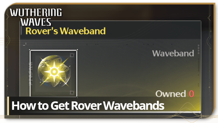 How to Get Rover Wavebands | Wuthering Waves (WuWa)｜Game8