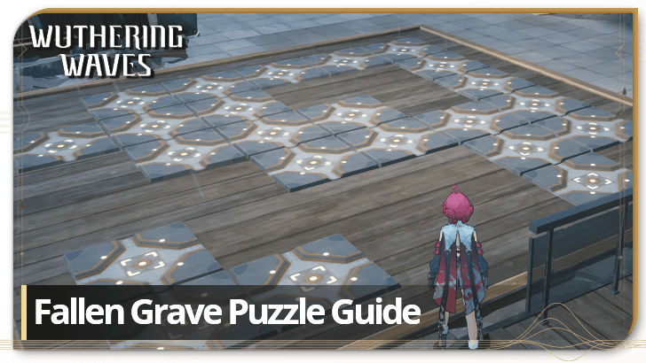 Fallen Grave Puzzle Guide | Wuthering Waves (WuWa)｜Game8