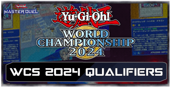World Championship (WCS) 2024 Qualifiers Event Rules and Rewards | Yu-Gi-Oh! Master Duel｜Game8