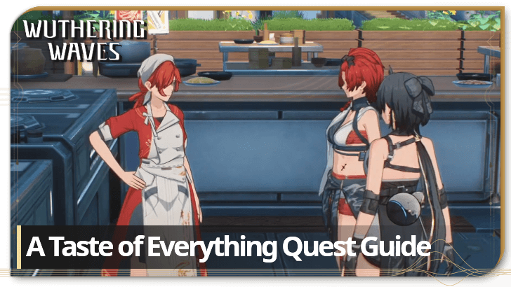 A Taste of Everything Quest Guide | Wuthering Waves｜Game8