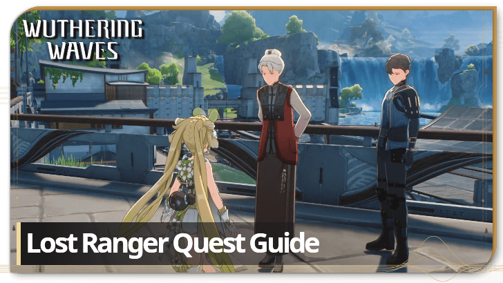 Lost Ranger Quest Guide | Wuthering Waves｜Game8
