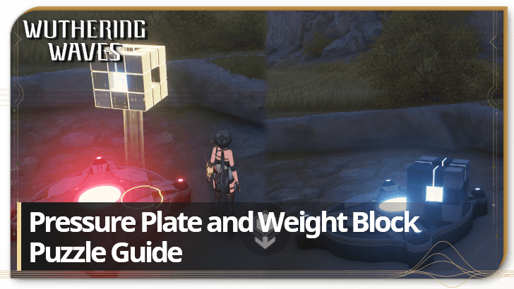 Pressure Plates and Weight Block Puzzle Guide | Wuthering Waves (WuWa ...