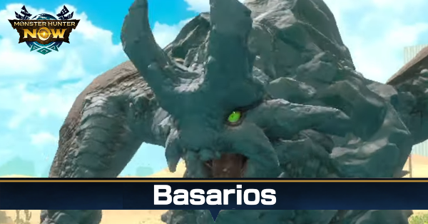 Basarios Guide: Weakness and Materials | Monster Hunter Now｜Game8