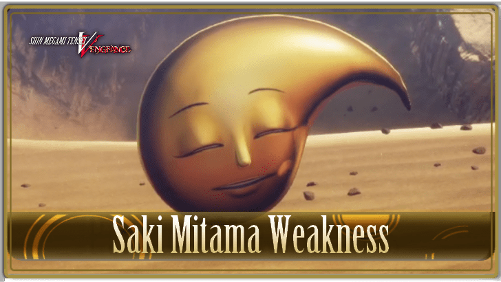 Saki Mitama Weakness | Shin Megami Tensei V: Vengeance (SMTVV)｜Game8